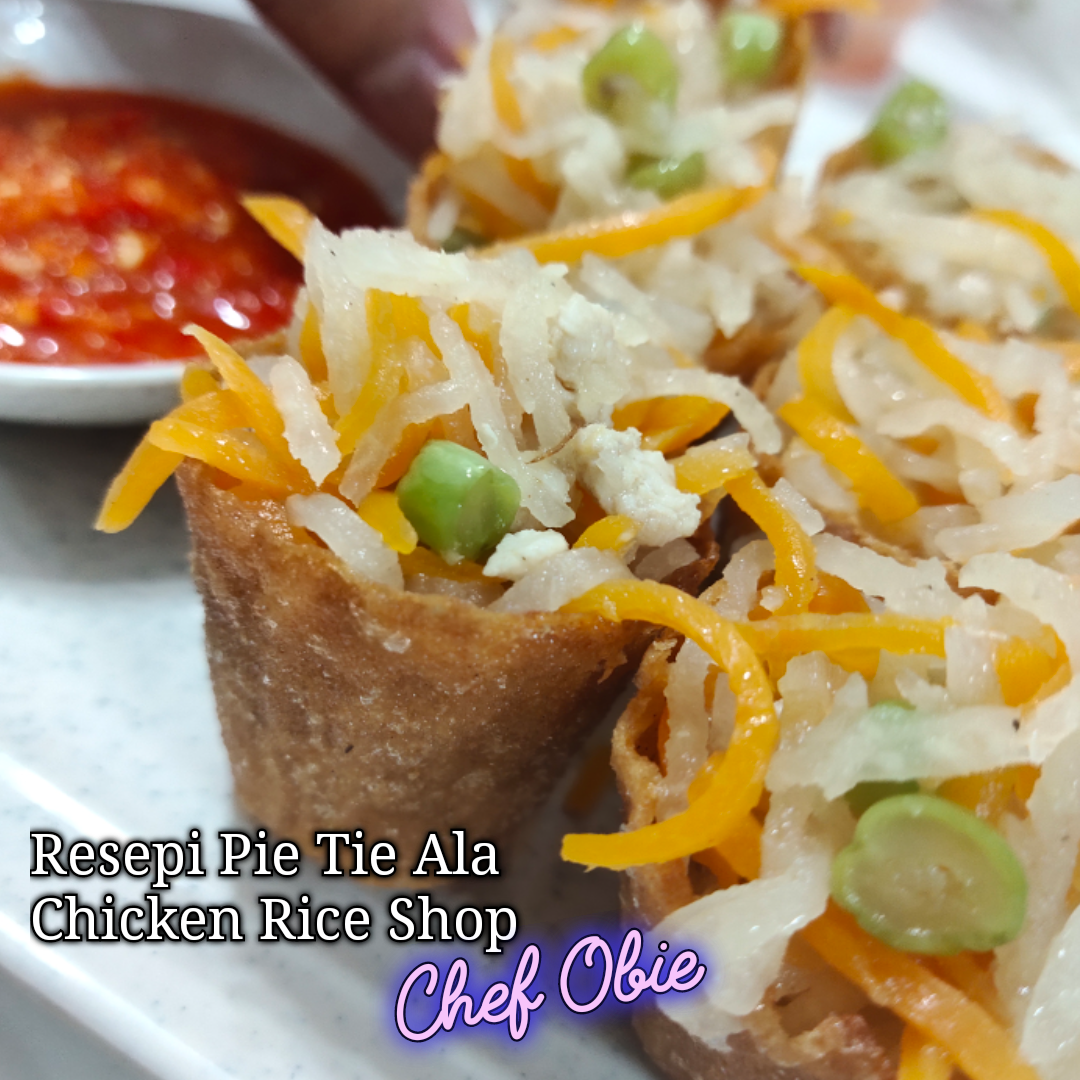 Sajian Lazatnya Daripada Chef Obie: RESEPI PIE TIE ALA CHICKEN RICE ...