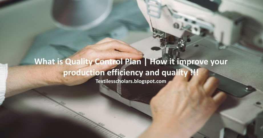 What is Quality Control Plan | How it improve your production efficiency and quality ...