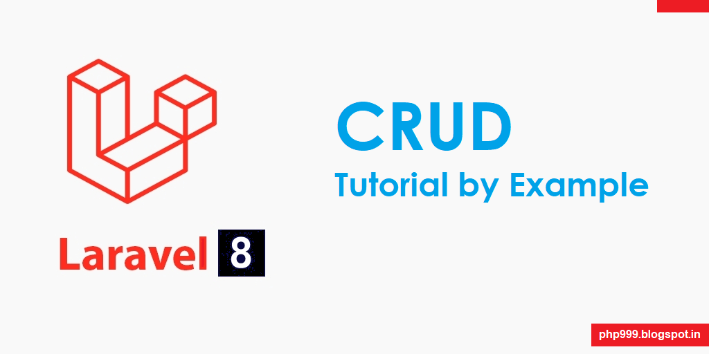 Laravel 8 Crud Tutorial By Example