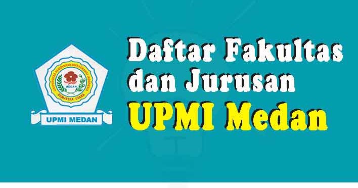 Daftar Fakultas Dan Jurusan UPMI Medan 2021 (TERBARU) - Soalskul