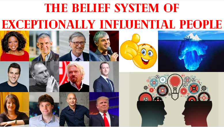 The belief system of exceptionally influential people: Part 1