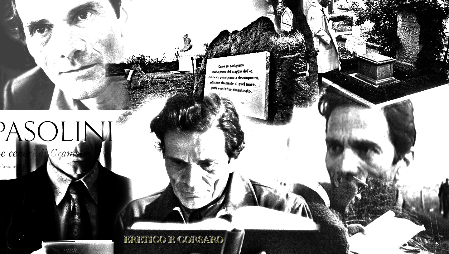 Pier Paolo Pasolini - Le pagine corsare : Pasolini - Le ceneri di Gramsci