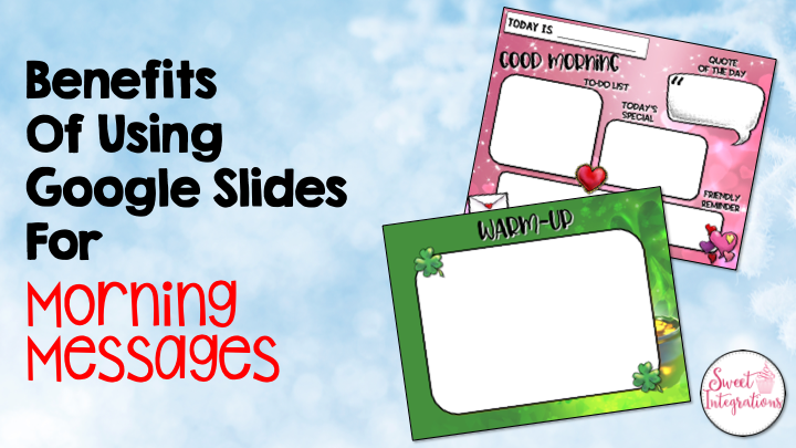 Benefits of Using Google Slides for Morning Messages With FREEBIE ...