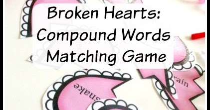 Valentine's Day Compound Words Matching Game | School Time Snippets