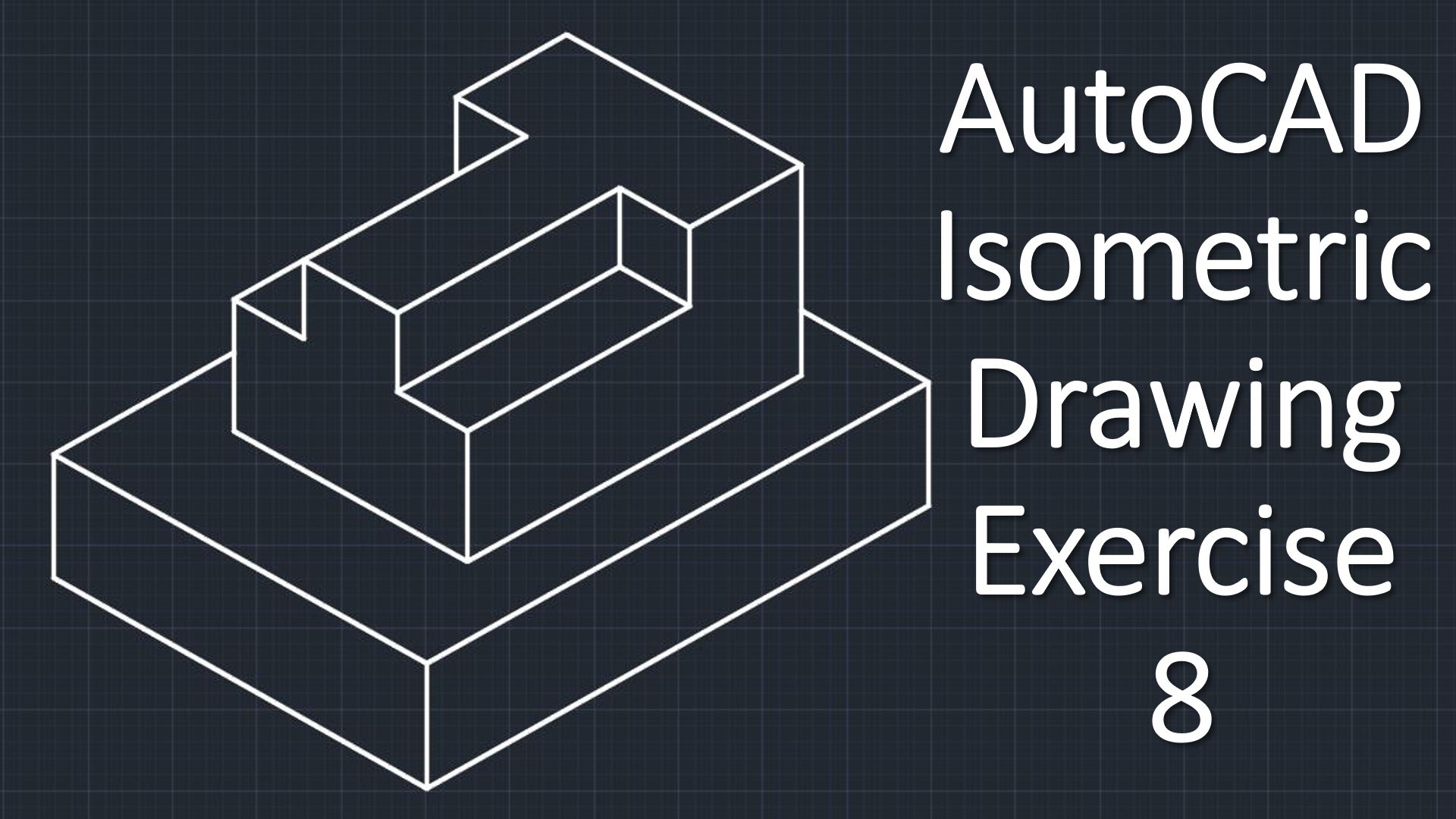 Video Tutorial for AutoCAD Isometric Drawing and 20 Examples with ...