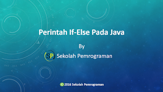 Perintah If Else Pada Java - Sekolah Pemrograman