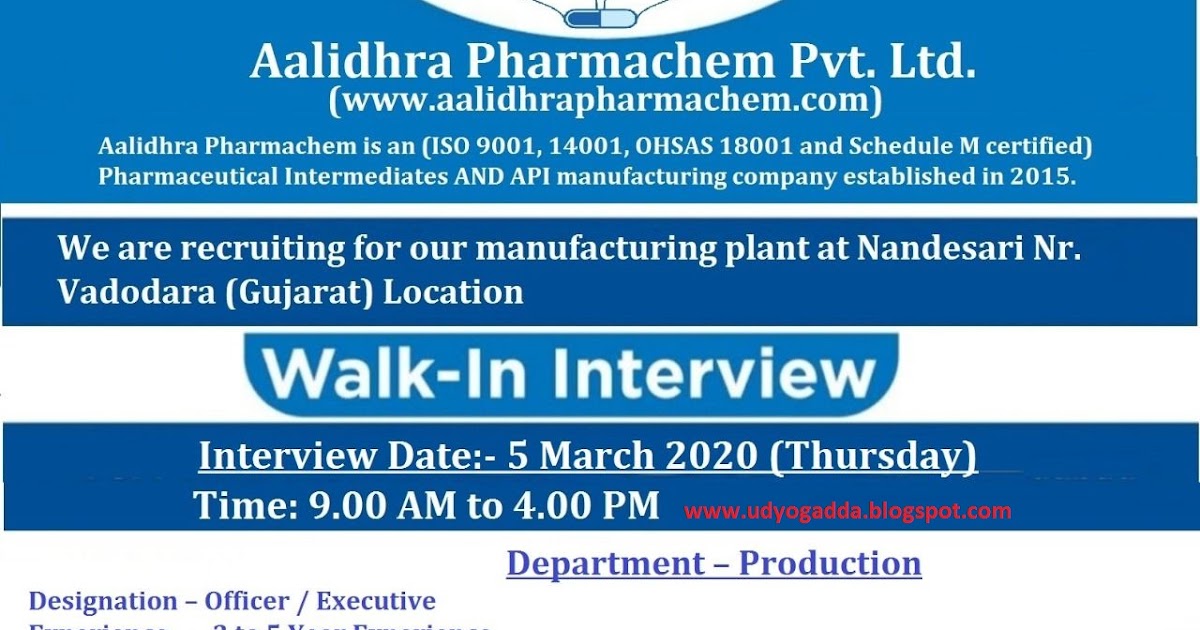 UDYOG ADDA: Aalidhra Pharmachem Pvt.Ltd Walk In Interviews QC / ADL , PRODUCTION 5 & 6 MARCH ...