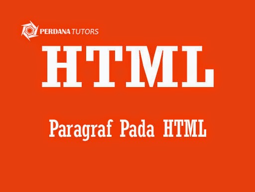 Paragraf Pada HTML - perdanatutors.com