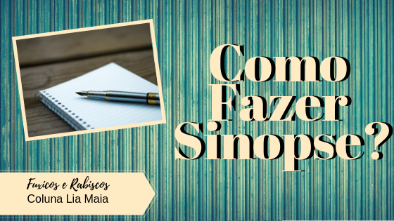 Como Fazer Sinopse? - Fuxicos e Rabiscos