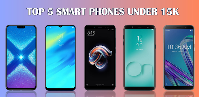 Best Phone Under 15000: The Best Mobiles Under Rs. 15,000, June 2019 ...