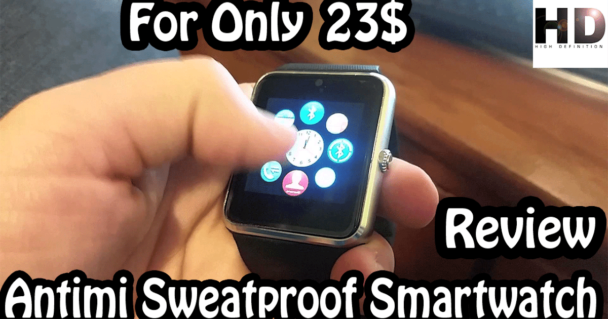 Antimi Sweatproof Smartwatch Review | Smartwatches