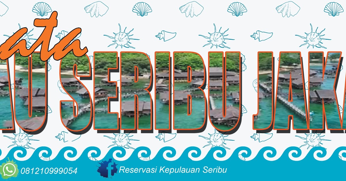 PROMO WISATA PULAU SERIBU