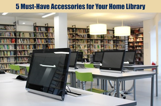 5 Must-Have Home Library Accessories for You - World Informs