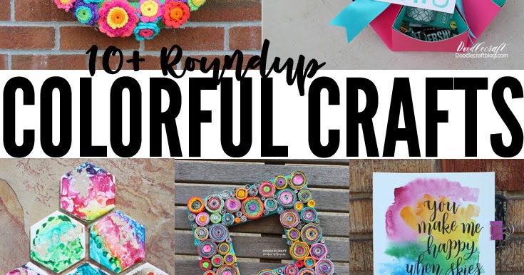 10+ of The Most Colorful Crafts Ever Round-Up!