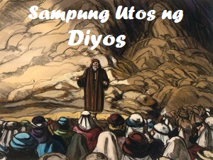 Ang Sampung Utos Ng Diyos Tagalog Version