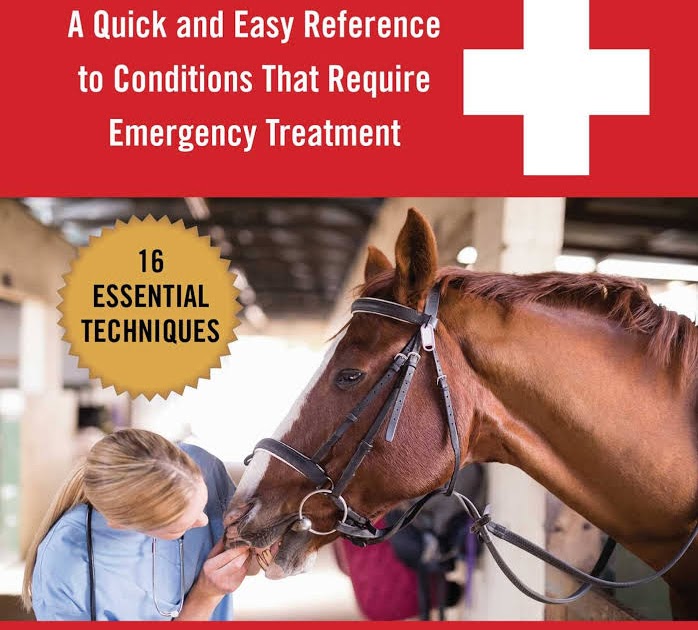 Dr. Kellon's Guide to First Aid for Horses: A Quick and Easy Reference ...