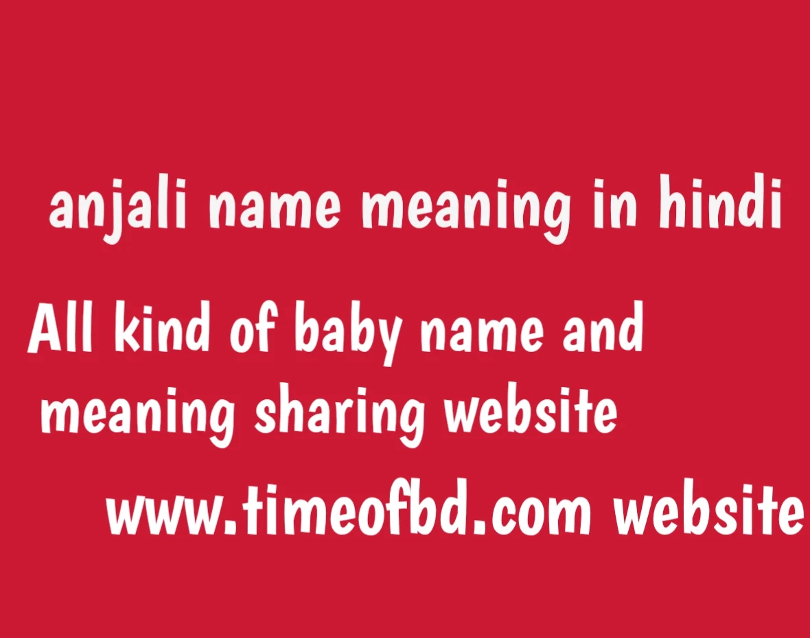 Anjali Name Meaning In Hindi Anjali Ka Meaning Anjali Meaning In anjali-name-meaning-in-hindi-anjali-ka-meaning-anjali-meaning-in