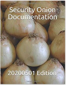 Security Onion: 20200501 Edition of Security Onion Documentation ...