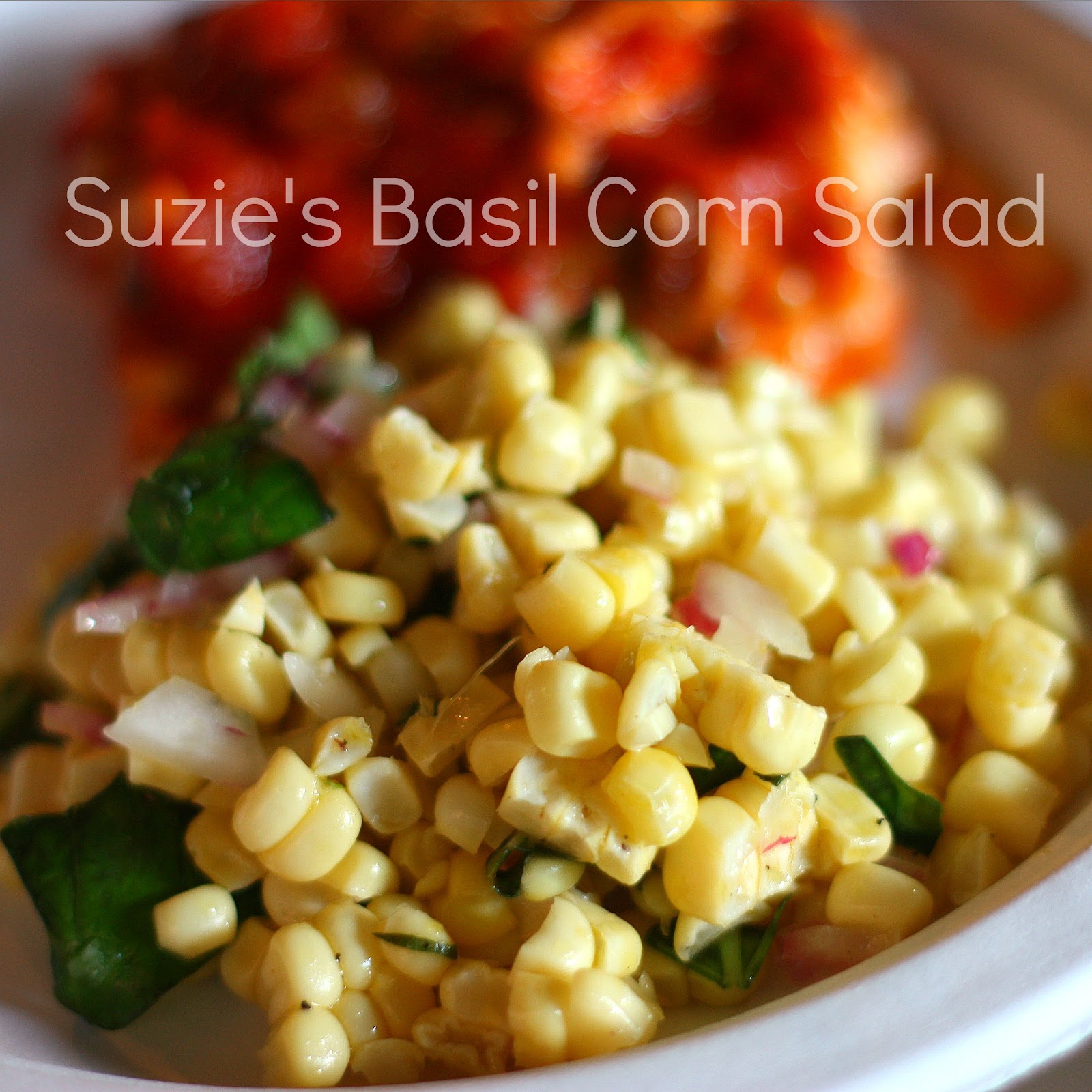 Suzie Qs Awesome Fresh Corn And Basil Salad