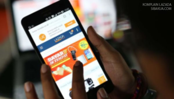 Cara Komplain ke Lazada Lengkap | SIBAKUA