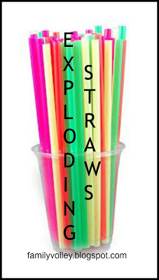 Family Volley: FAMILY FUN FRIDAY - Exploding Straws!