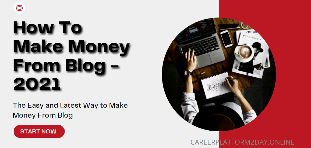 How To Make Money From Blogging | 5 Easy Ways (Tricks) to monetizing your blog || 2021