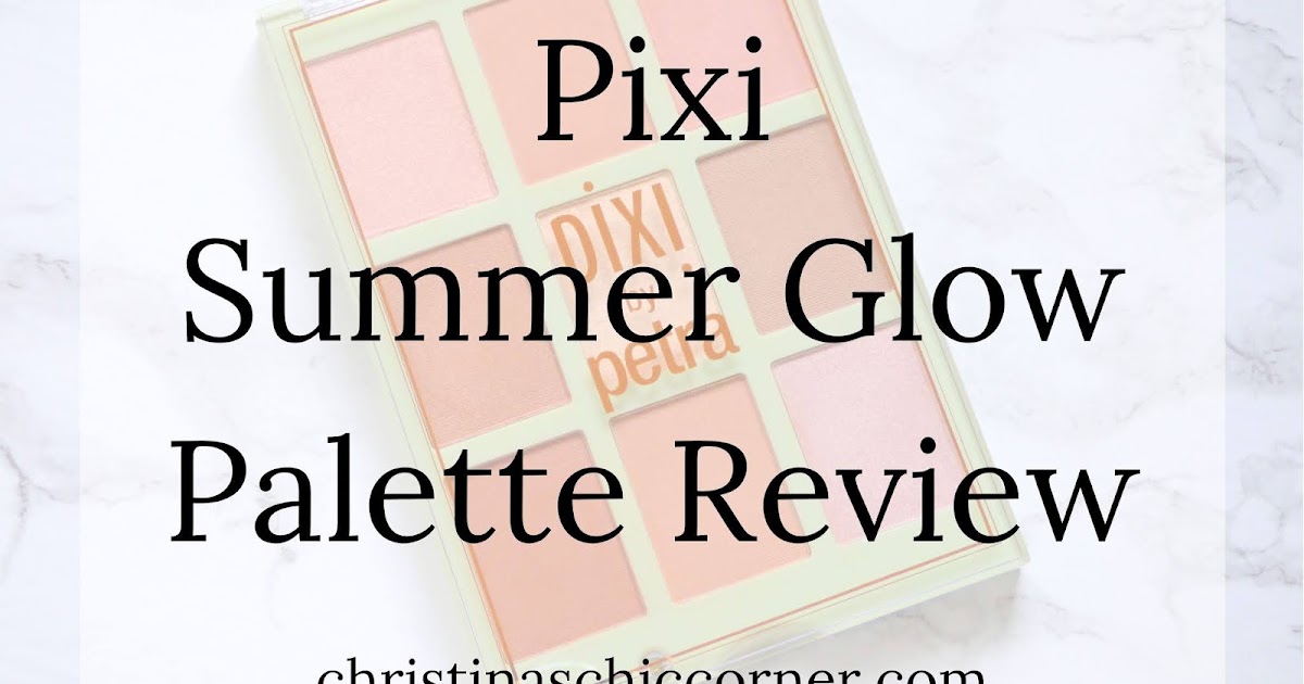 Pixi Summer Glow Palette Review
