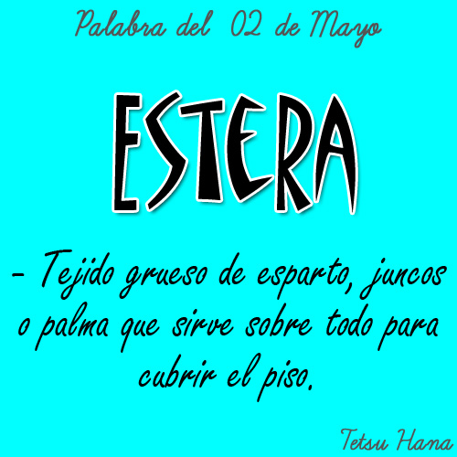 El Librero de Tetsu Hana: Palabras de las semanas 19 y 20