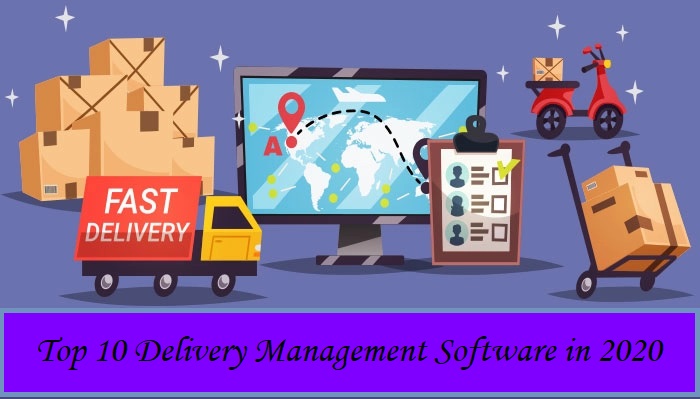Best 10 Delivery Management Software Companies In 2020