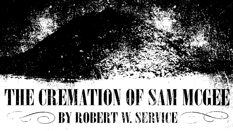 The Book Shelf: The Cremation of Sam McGee by Robert W Service