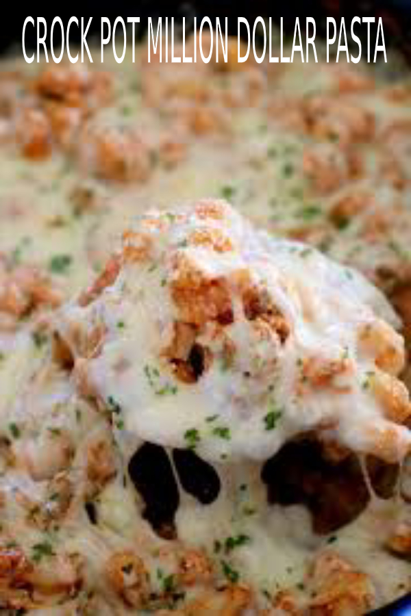 Crock Pot Million Dollar Pasta Happy Cook