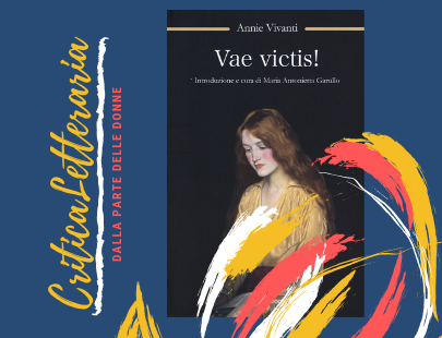 Annie Vivanti e la parabola dei vinti e dei vincitori | CriticaLetteraria