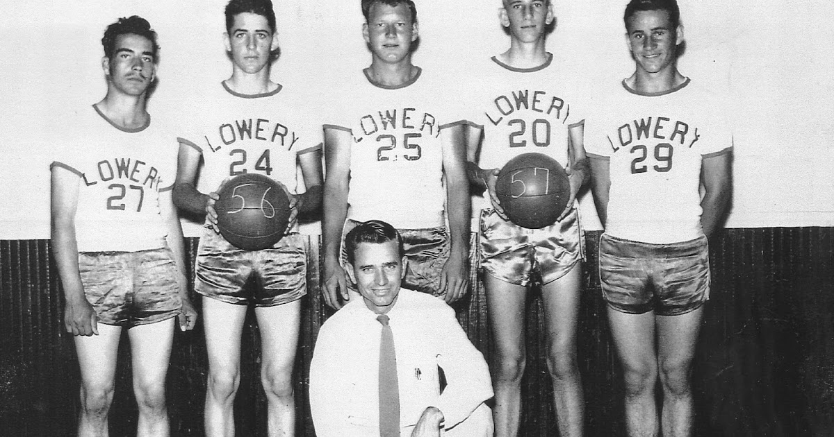 IMAGES OF OUR PAST - LOWERY HIGH SCHOOL'S LAST BOYS BASKETBALL TEAM ...