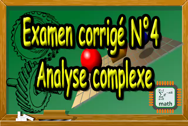 Examen corrigé N°4 Analyse complexe PDF