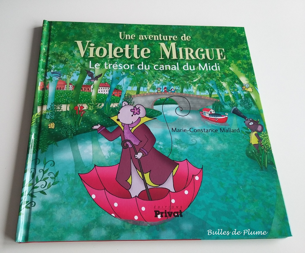Bulles de Plume: Une aventure de Violette Mirgue - Le trésor du canal du Midi