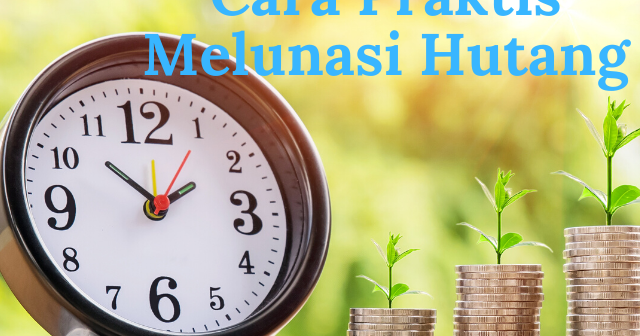 Alasan Orang Berhutang dan Cara Praktis Melunasi Hutang - MITRA EDUKASI