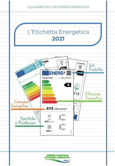 L’Energy Manager e la Gestione dell’Energia: L’Etichetta Energetica 2021 - OPUSCOLO ENEA