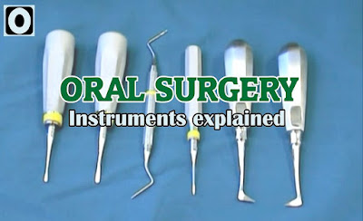 ORAL SURGERY: Instruments explained