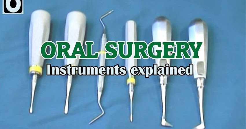 ORAL SURGERY: Instruments explained - Odonto-Tv