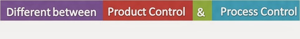 Textile Knowledge: Different between Process Control & Product Control