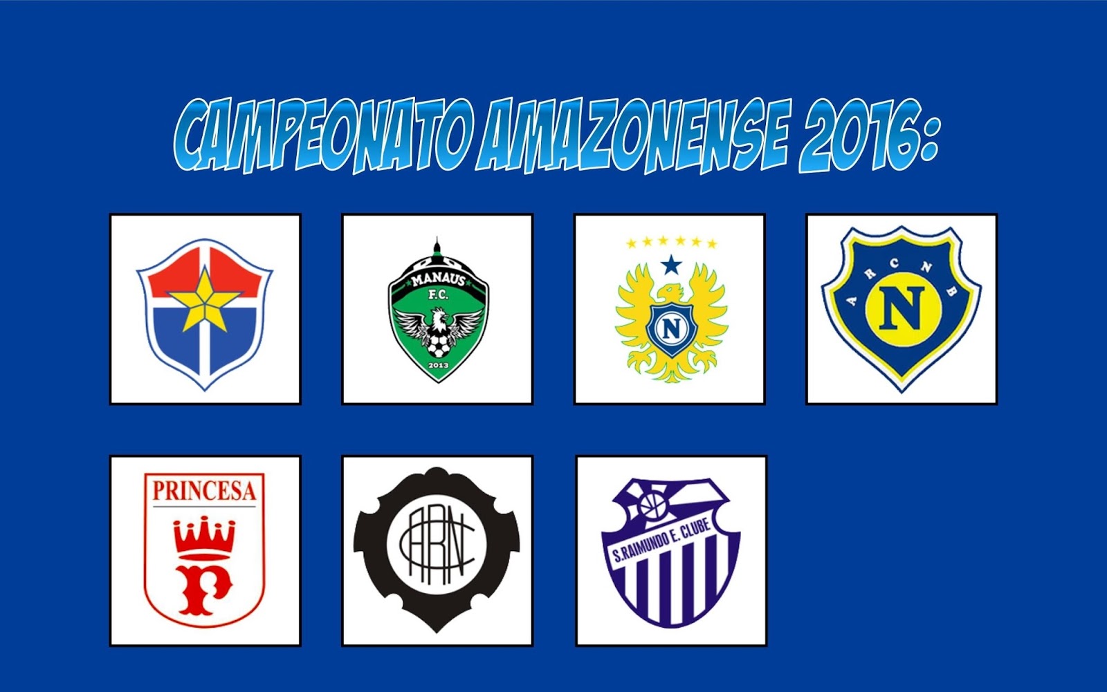 Slash do Futebol: CAMPEONATO AMAZONENSE 2016: PRIMEIRA FASE, SEMIFINAL ...