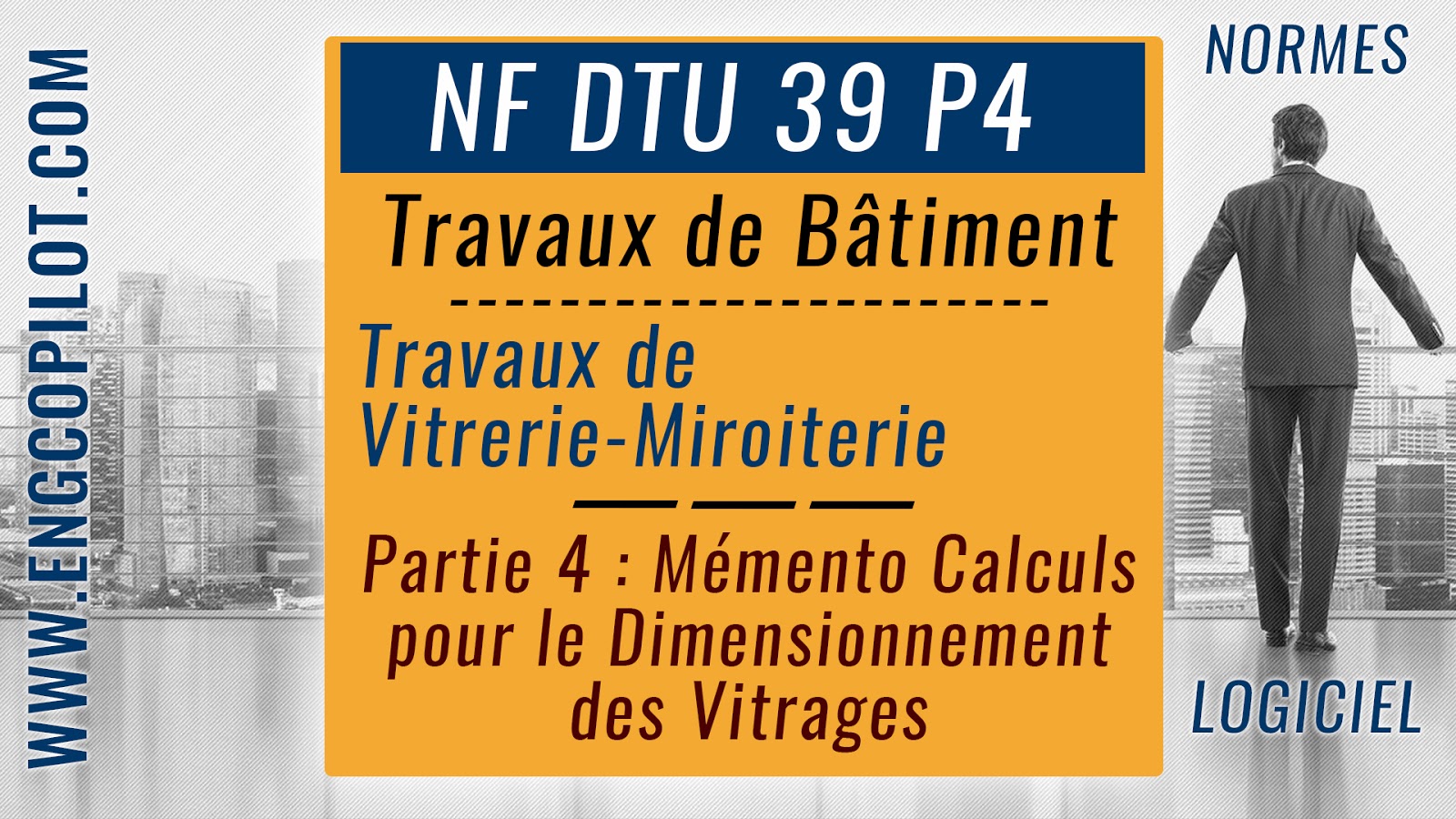La norme NF DTU 39 P4, Travaux de bâtiment -- Travaux de vitrerie ...