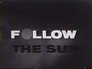 Saved From The Paper Drive: Follow The Sun