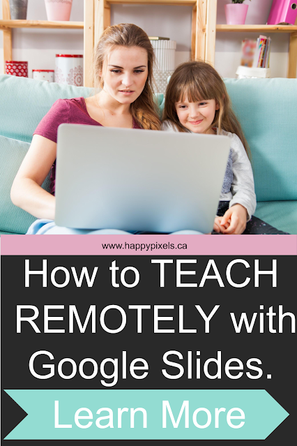 How to Teach Remotely with Google Slides | Happy Pixels for Education