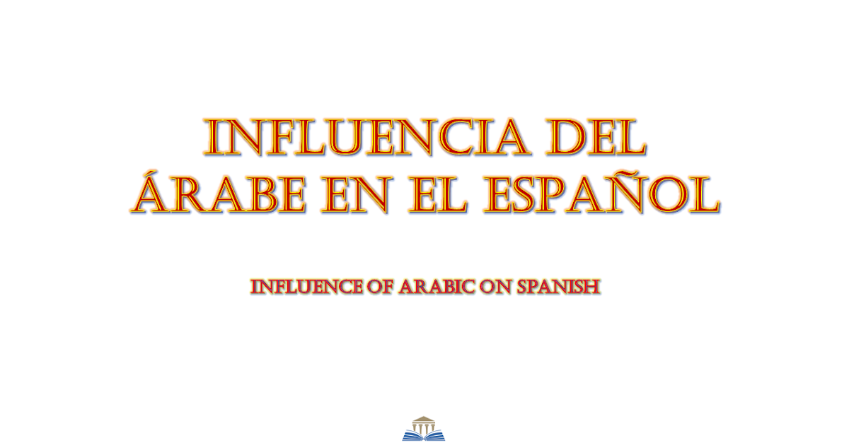 Estantes en el aula: Materiales ELE: "La influencia del árabe en el ...