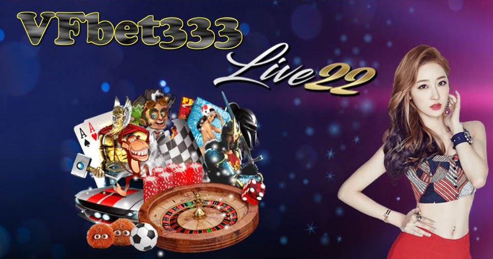 VFbet333 || No.1 Singapore Online Casino ||: VF BET333 No.1 Singapore Online Slot Site: LIVE22 ...