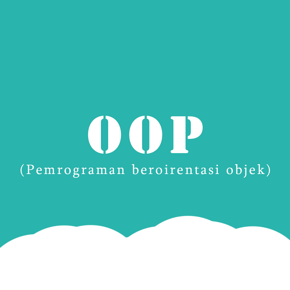 Pembahasan Lengkap Oop Pengertian Class Inheritance Dan Lainnya Lengkap Ayo Belajar