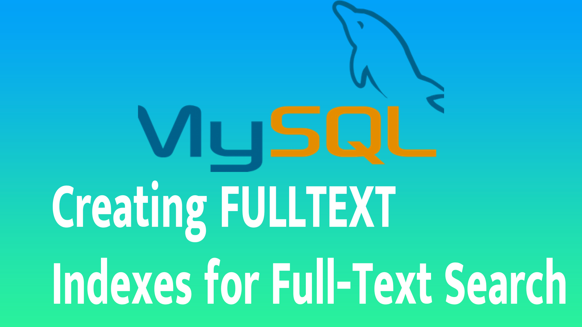 Creating FULLTEXT Indexes for Full-Text Search Creating FULLTEXT Indexes for Full-Text Search