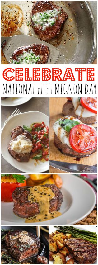 Hungry Harps: 8 Delicious Ways to Celebrate National Filet Mignon Day