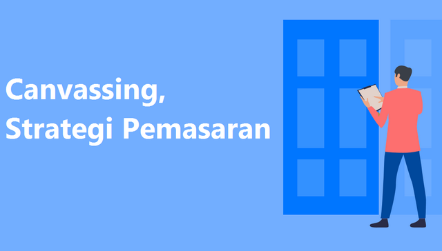 Mengenal Peran Penting Canvassing dalam Strategi Pemasaran | Pengadaan ...